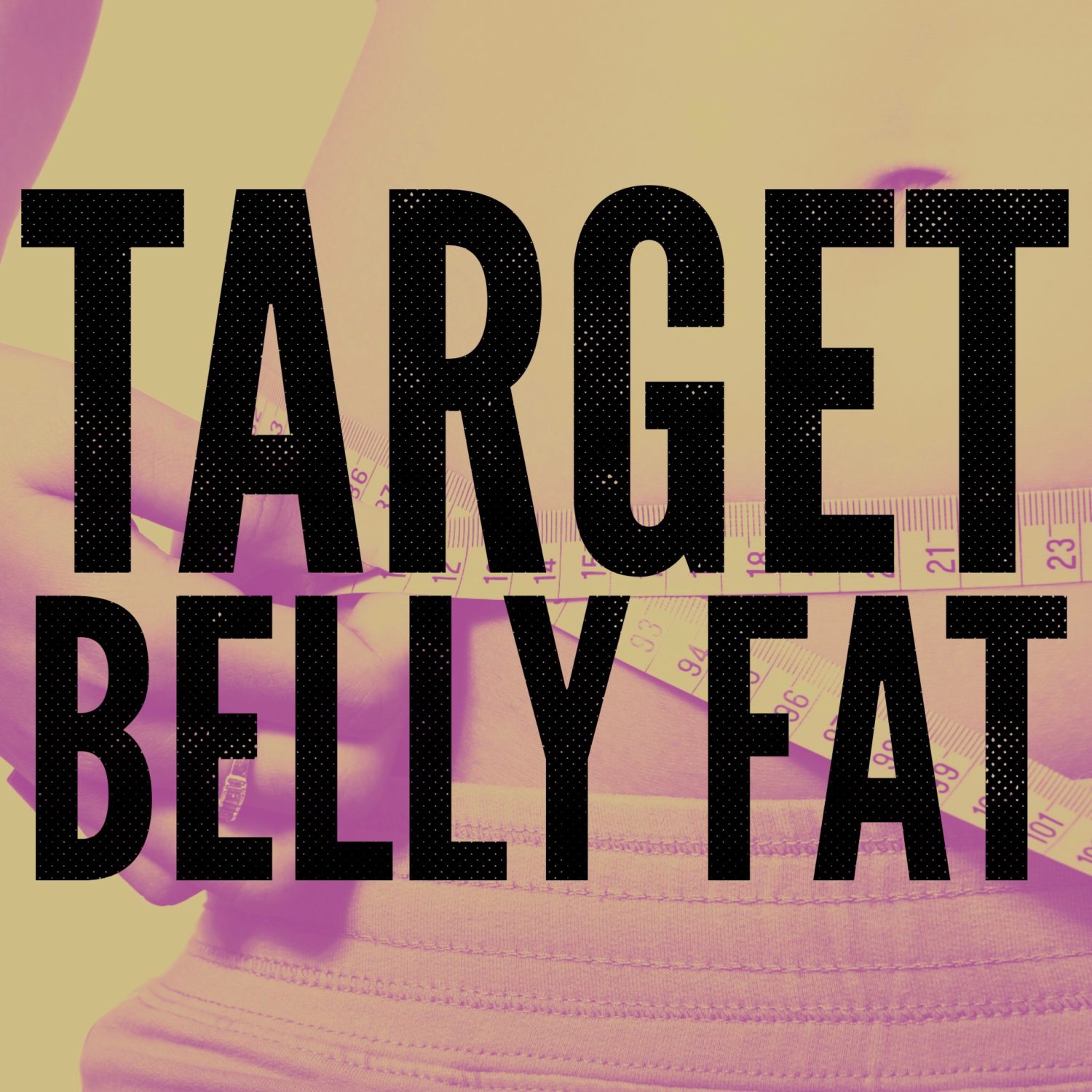 The Best Way to Target Belly Fat – Women’s Strength Nation The Best Way to Target Belly Fat – Women’s Strength Nation